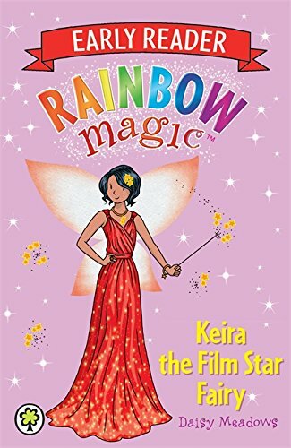 Early Reader Keira the Film Star Fairy (Rainbow Magic) By Daisy Meadows ...