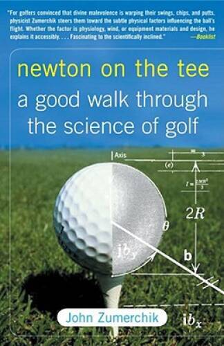 Newton on the Tee: A Good Walk Through the Science of Golf - Paperback - GOOD 9781416541295| eBay