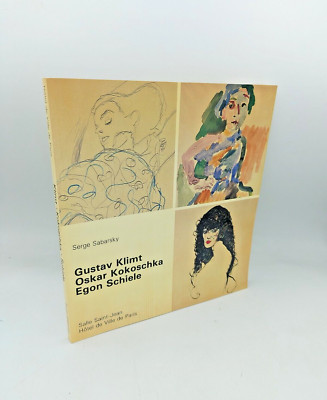 "KLIMT - KOKOSCHKA - SCHIELE" Serge Sabarsky, Hotel de Ville de Paris ...
