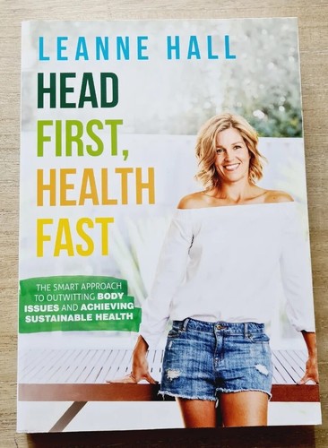 HEAD FIRST, HEALTH FAST BY LEANNE HALL | eBay Australia