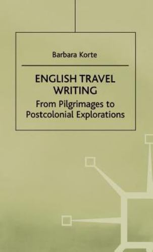 English Travel Writing from Pilgrimages to Postcolonial Explorations by ...