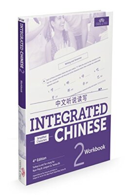 Integrated Chinese Level 2 - Workbook (Simplified characters). Liu, Yao ...