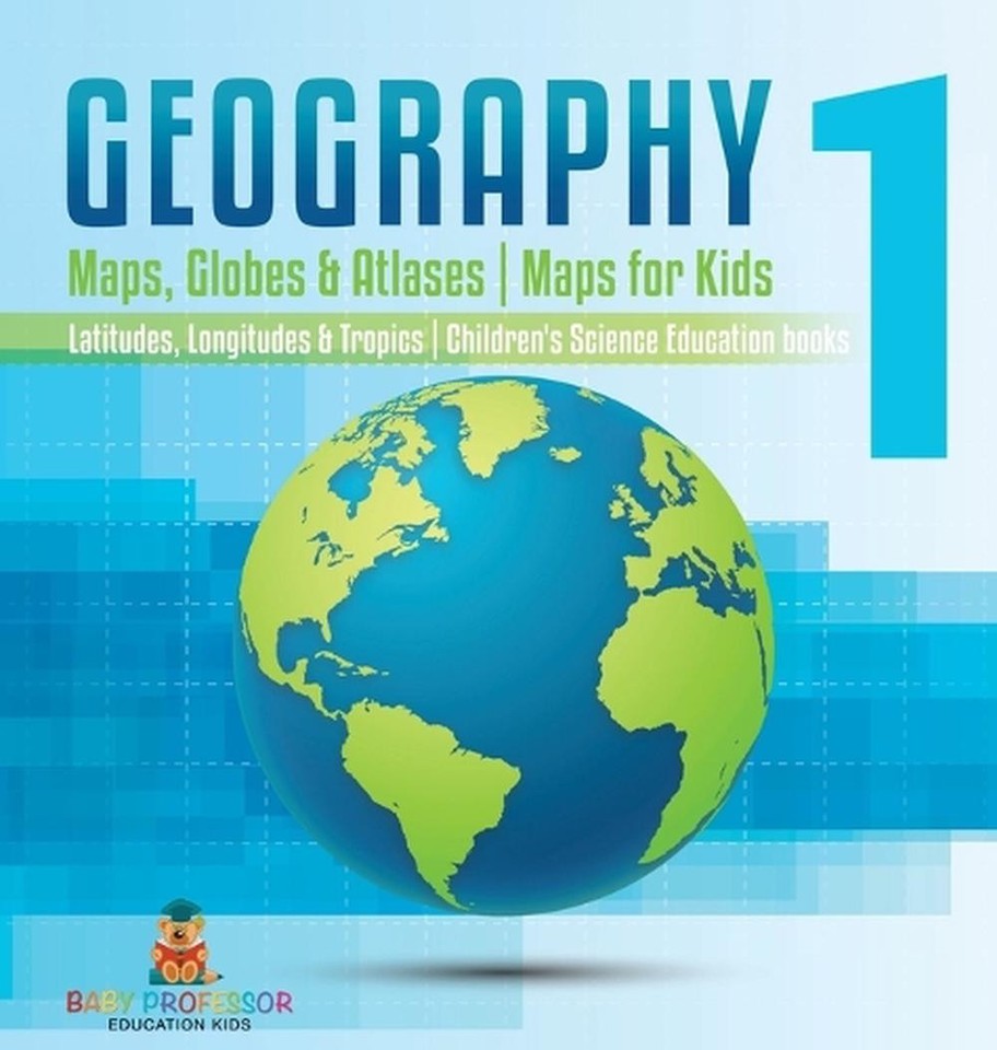 Geography 1 - Maps, Globes & Atlases Maps for Kids - Latitudes ...