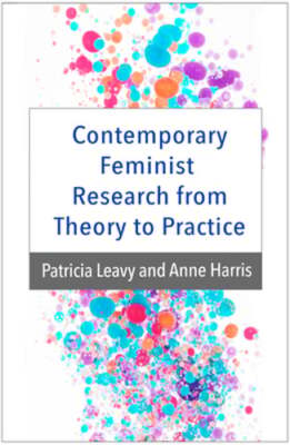 Contemporary Feminist Research from Theory to Practice by PhD Leavy ...