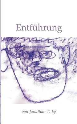 Entfhrung by Jonathan T. Ess Paperback Book | eBay