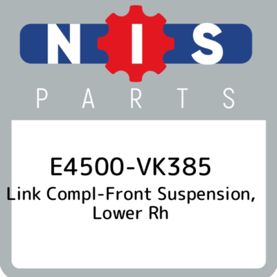E4500-VK385 Nissan Link compl-front suspension, lower rh E4500VK385 ...