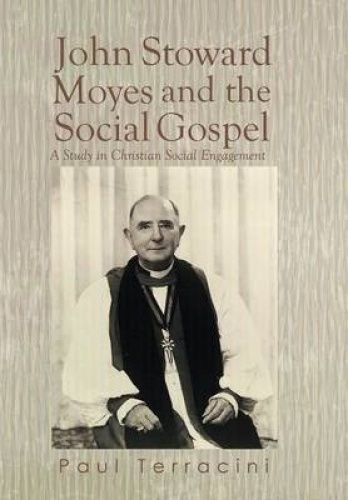 John Stoward Moyes and the Social Gospel: A Study in Christian Social ...