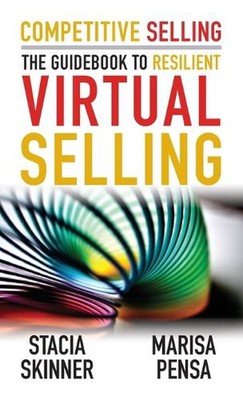 Competitive Selling: The Guidebook to Resilient Virtual Selling by ...