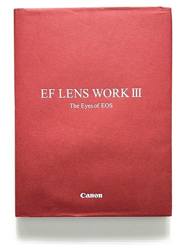 EF Lens Work III: The Eyes of EOS by Canon EF Camera Lenses HC DJ 2011 ...