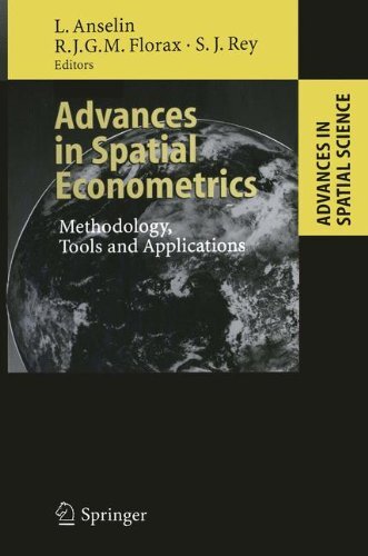 ADVANCES IN SPATIAL ECONOMETRICS: METHODOLOGY, TOOLS AND By Luc Anselin ...
