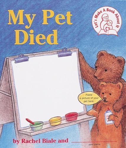 My Pet Died : A Let's Make a Book about It Book by Rachel Biale (2004 ...