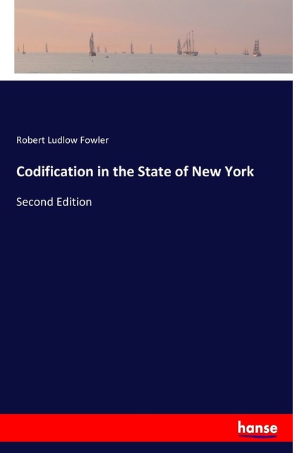 Codification in The State of New York von Robert Ludlow Fowler (2018 ...
