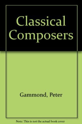 Classical Composers By Peter Gammond | eBay