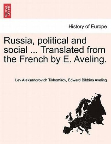 Russia, Political and Social Translated from the French by E Aveling by Edward Bibbins Aveling ...