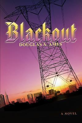 Blackout: A Novel ~ Ames, Doug 9780595449439| eBay
