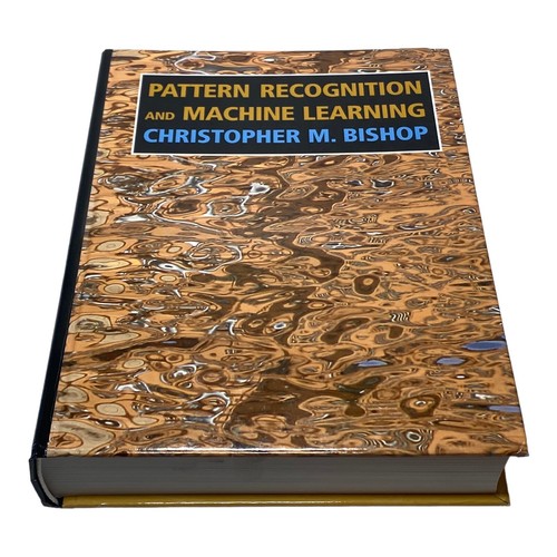 Pattern Recognition And Machine Learning - by Christopher M Bishop 9780387310732| eBay