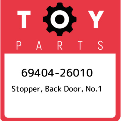 69404-26010 Toyota Stopper, back door, no.1 6940426010, New Genuine OEM ...