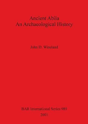 British Archaeological Reports International Ser.: Ancient Abila an ...