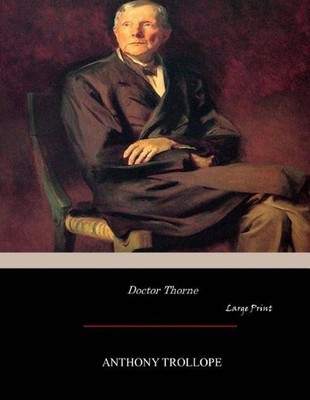 Doctor Thorne: Large Print by Anthony Trollope (English) Paperback Book ...