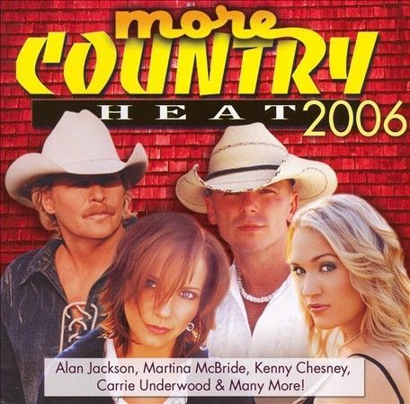 More Country Heat 2006 by Various Artists (CD, Apr-2006, Sony BMG) for ...