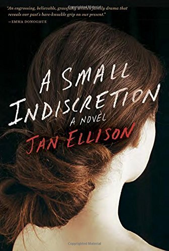 A SMALL INDISCRETION: A NOVEL By Jan Ellison - Hardcover **BRAND NEW ...