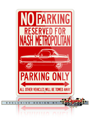 Nash Austin Metropolitan 1954 Reserved Parking Only 8x12 Aluminum Sign ...