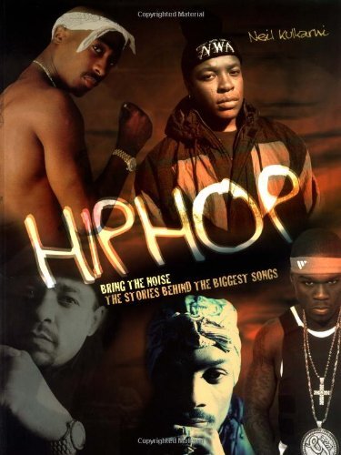 HIP HOP: BRING THE NOISE: THE STORIES BEHIND THE BIGGEST By Neil ...