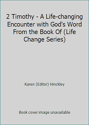 2 Timothy - A Life-changing Encounter with God's Word From the Book Of ...