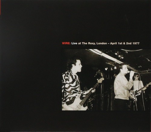 Wire Live At the Roxy London: April 1st & 2nd 1977 Double CD PF9/10CD ...