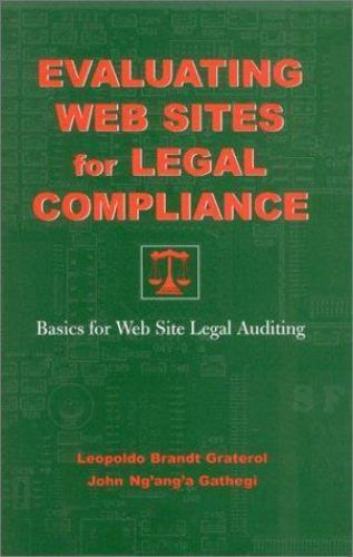 Evaluating Web Sites for Legal Compliance : Basics for Web Site Legal ...