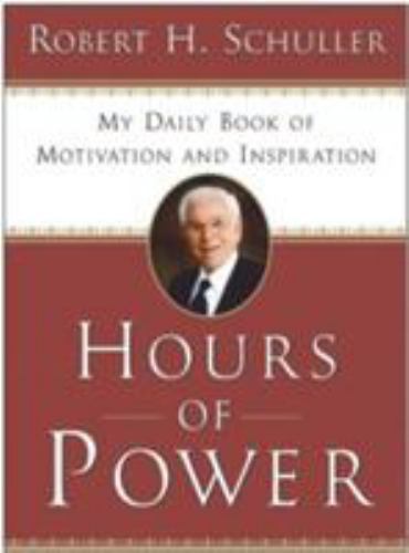 Hours of Power : My Daily Book of Motivation and Inspiration by Robert ...