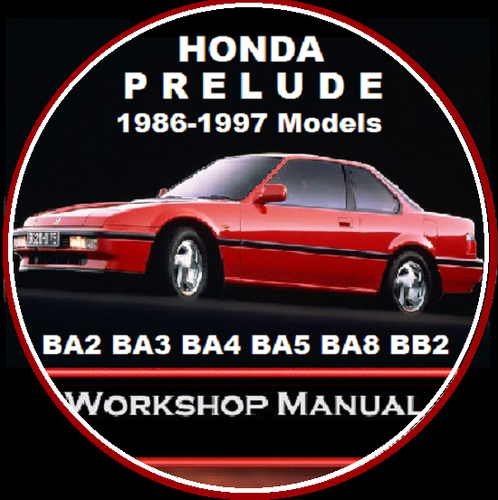 HONDA PRELUDE WORKSHOP SERVICE MANUAL 1983-1997 BA2 BA3 BA4 BA5 BA8 BB2 ...