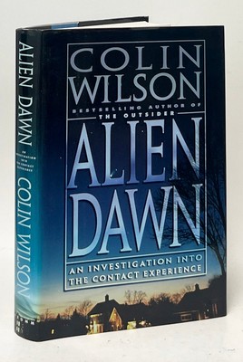 Colin Wilson / Alien Dawn An Investigation into the Contact Experience 1st 1998 | eBay