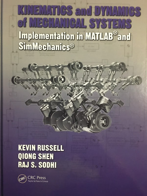 Kinematics and Dynamics of Mechanical Systems: Implementation in MATLAB ...