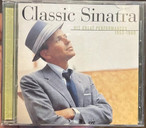 Classic Sinatra: His Greatest Performances 1953-1960 by Frank Sinatra ...