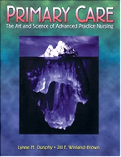 PRIMARY CARE: THE ART AND SCIENCE OF ADVANCED PRACTICE By Lynne M ...