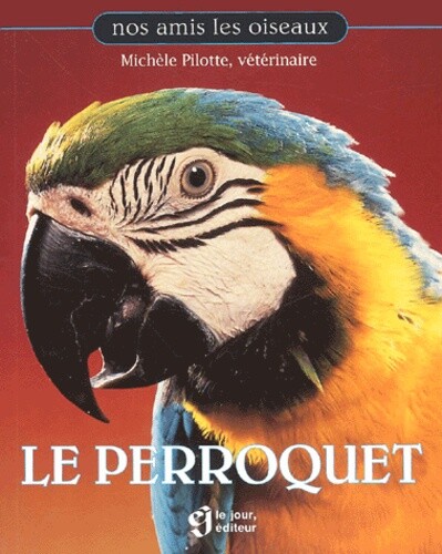 PERROQUET de MICHELE PILOTTE | eBay