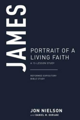 James: Portrait of a Living Faith by Nielson, Jonathan 9781629956763| eBay