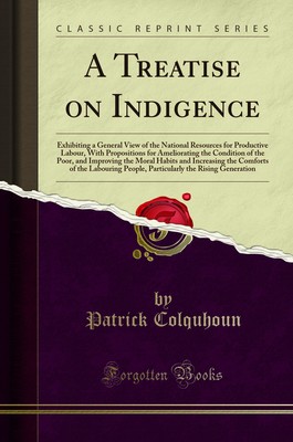 A Treatise on Indigence (Classic Reprint) 9780260023414| eBay