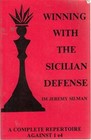Winning with the Sicilian defense: A complete repertoire against 1 e4 ...
