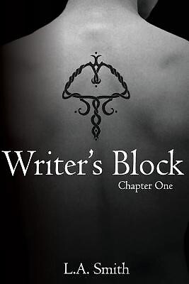Writer's Block: Chapter One by Smith, L. a. -Paperback 9780692354957 | eBay