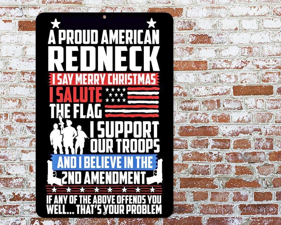 A Proud American Redneck Sign Metal Aluminum 8"x12" | eBay