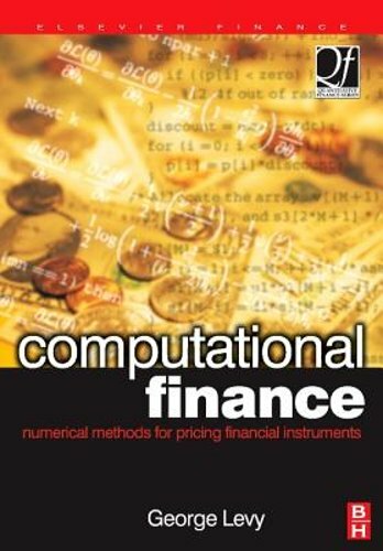 Computational Finance: Numerical Methods for Pricing Financial ...