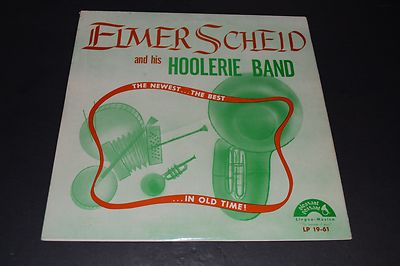 Elmer Scheid and his Hoolerie Band~Pleasant Peasant LP 19-61~FAST ...