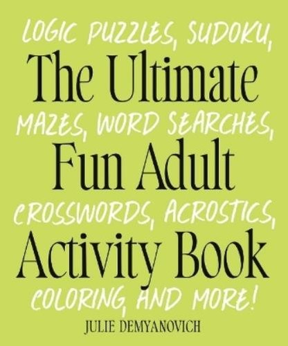 Julie Demyanovich The Ultimate Fun Adult Acticvity Book (Tascabile ...