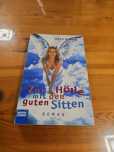 Zur Hölle mit den guten Sitten- Jule Brand |Roman| | eBay