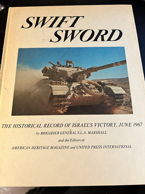 Swift Sword 1967 by Brigadier General S L A Marshall, Hardcover, Glossy ...