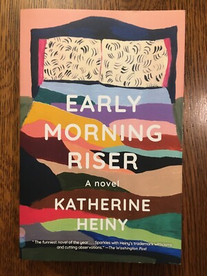 Early Morning Riser: A Novel by Katherine Heiny (2022, TPB) LIKE NEW | eBay
