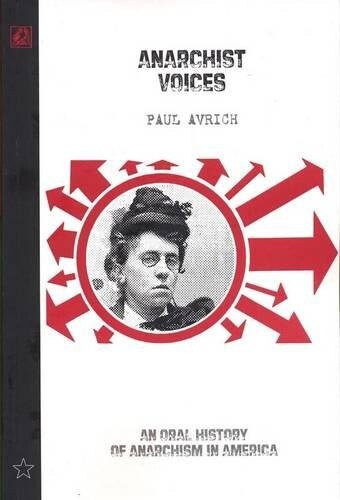 Anarchist Voices: An Oral History of Anarchism in America (Unabridged ...