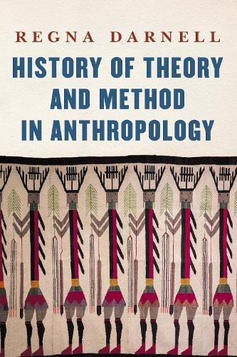 Regna Darnell History of Theory and Method in Anthropology (Copertina ...